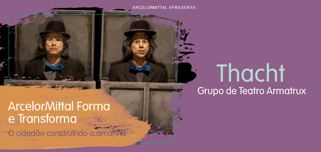 (Português do Brasil) Thácht, no ArcelorMittal Forma e Transforma. – Armatrux